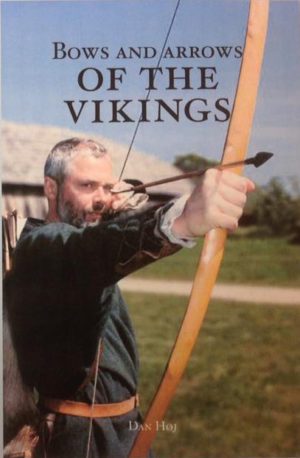 The Viking Bow and Arrow - Viking Archery & The Viking Bow's History